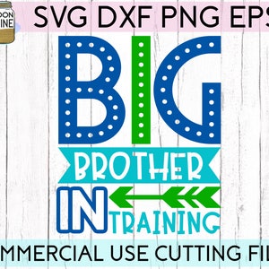 Big Brother in Training Svg Dxf Eps Png Files for Cutting Machines ...