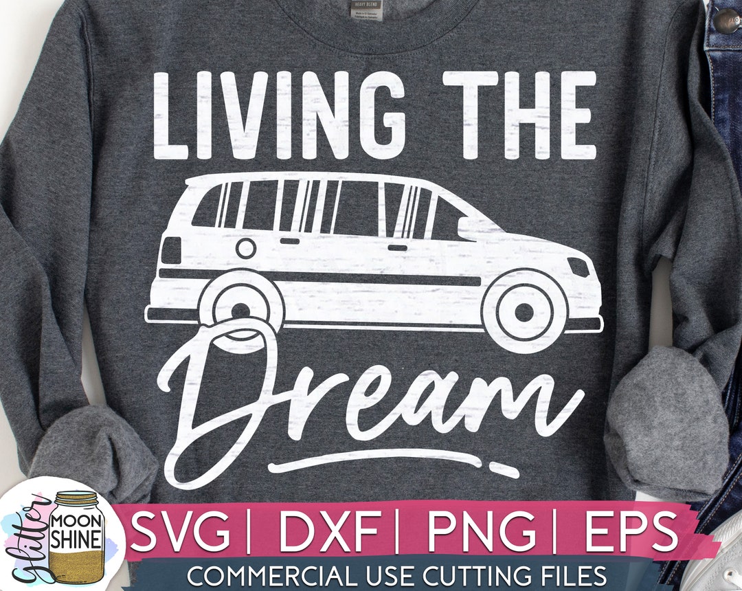 Living The Dream Minivan Svg Eps Dxf Png Dateien für Schneidemaschinen ...