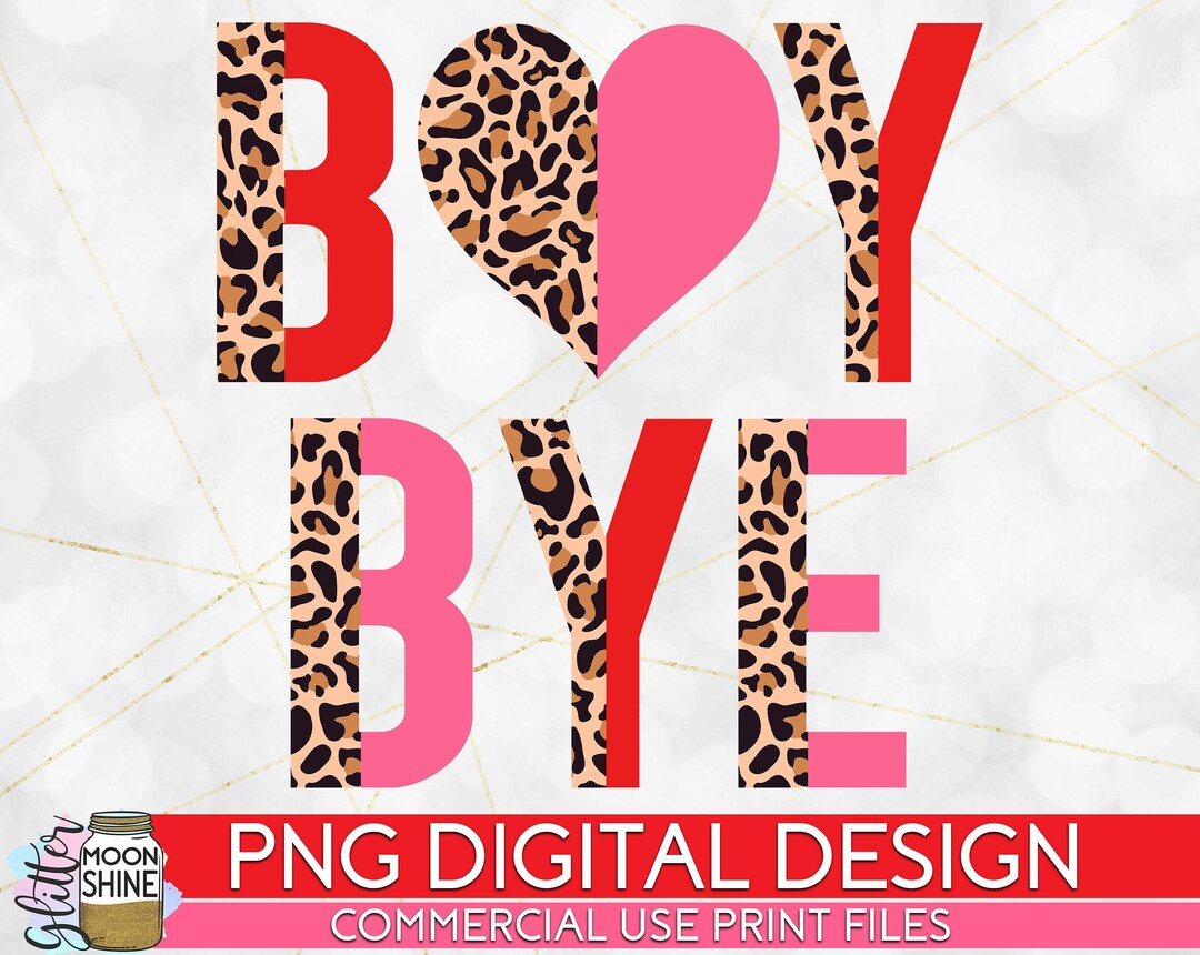 Boy Bye Half Leopard PNG Print File for Sublimation or Print - Etsy