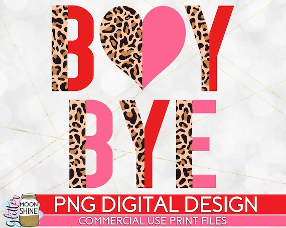 Boy Bye Half Leopard PNG Print File for Sublimation or Print | Etsy