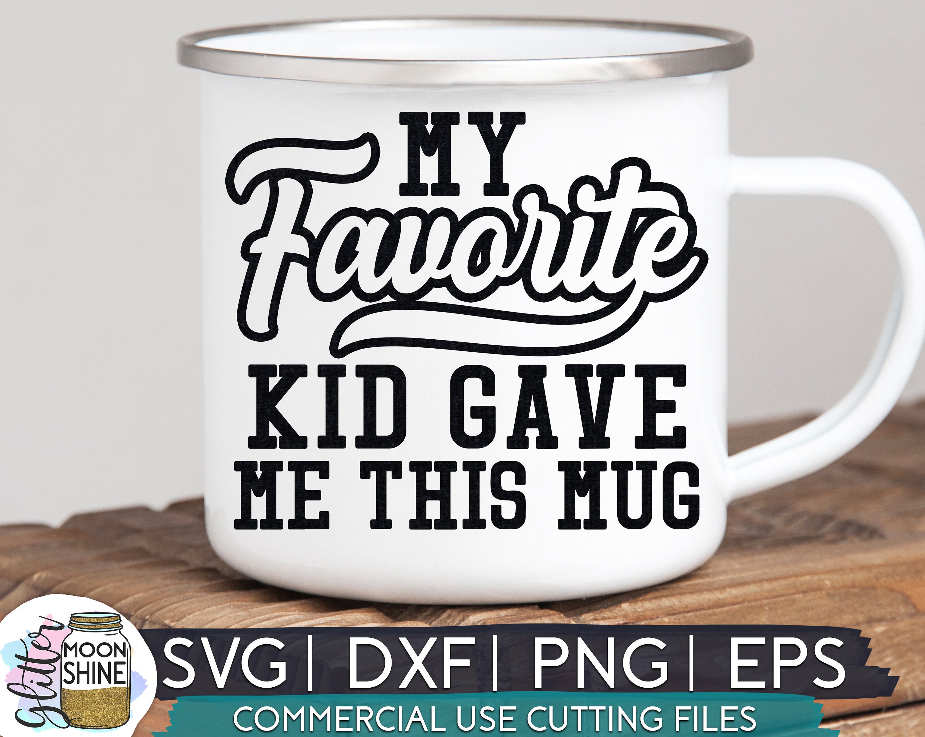My Favorite Kid Gave Me This Mug svg eps dxf png Files for | Etsy My Favorite Kid Gave Me This Mug svg eps dxf png Files for | Etsy