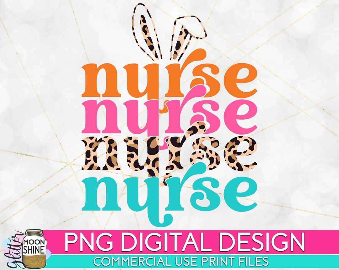 Nurse Easter Stacked PNG Print File for Sublimation or Print, DTG ...