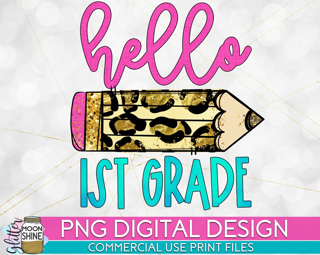 Hello 1st Grade Leopard PNG Print File for Sublimation or Print, DTG ...