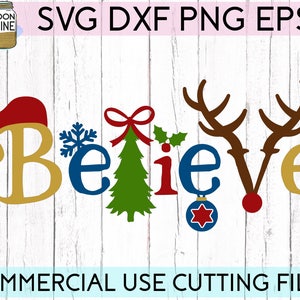 Believe Christmas Svg Dxf Png Eps Files for Cutting Machines Cameo ...