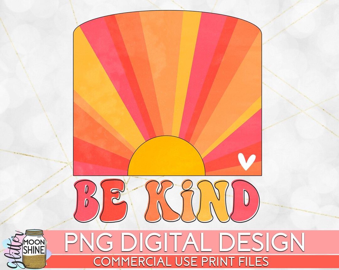 Be Kind Retro Sun PNG Print File for Sublimation or Print, Retro ...