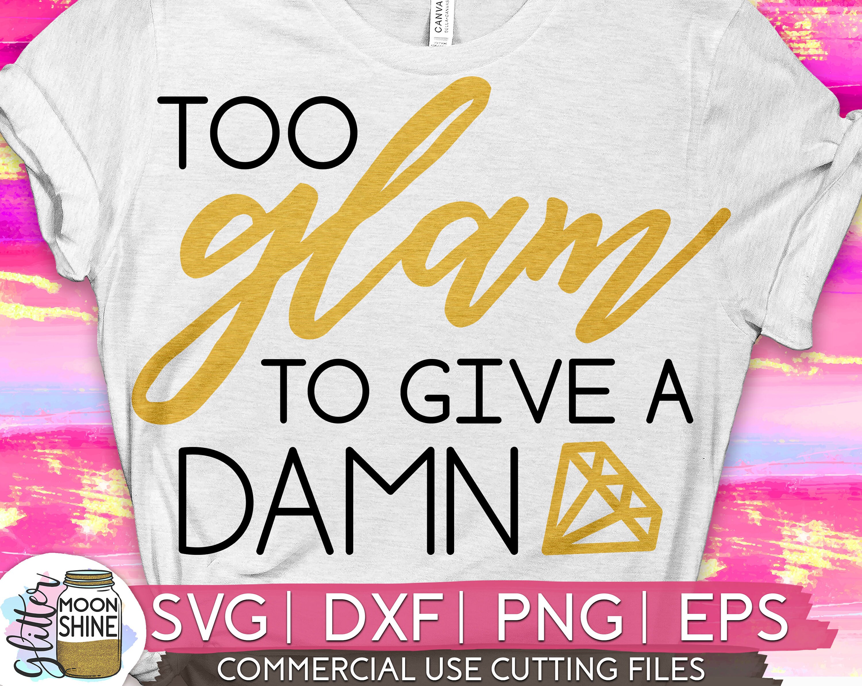 Too Glam Svg Eps Dxf Png Files for Cutting Machines Cameo - Etsy