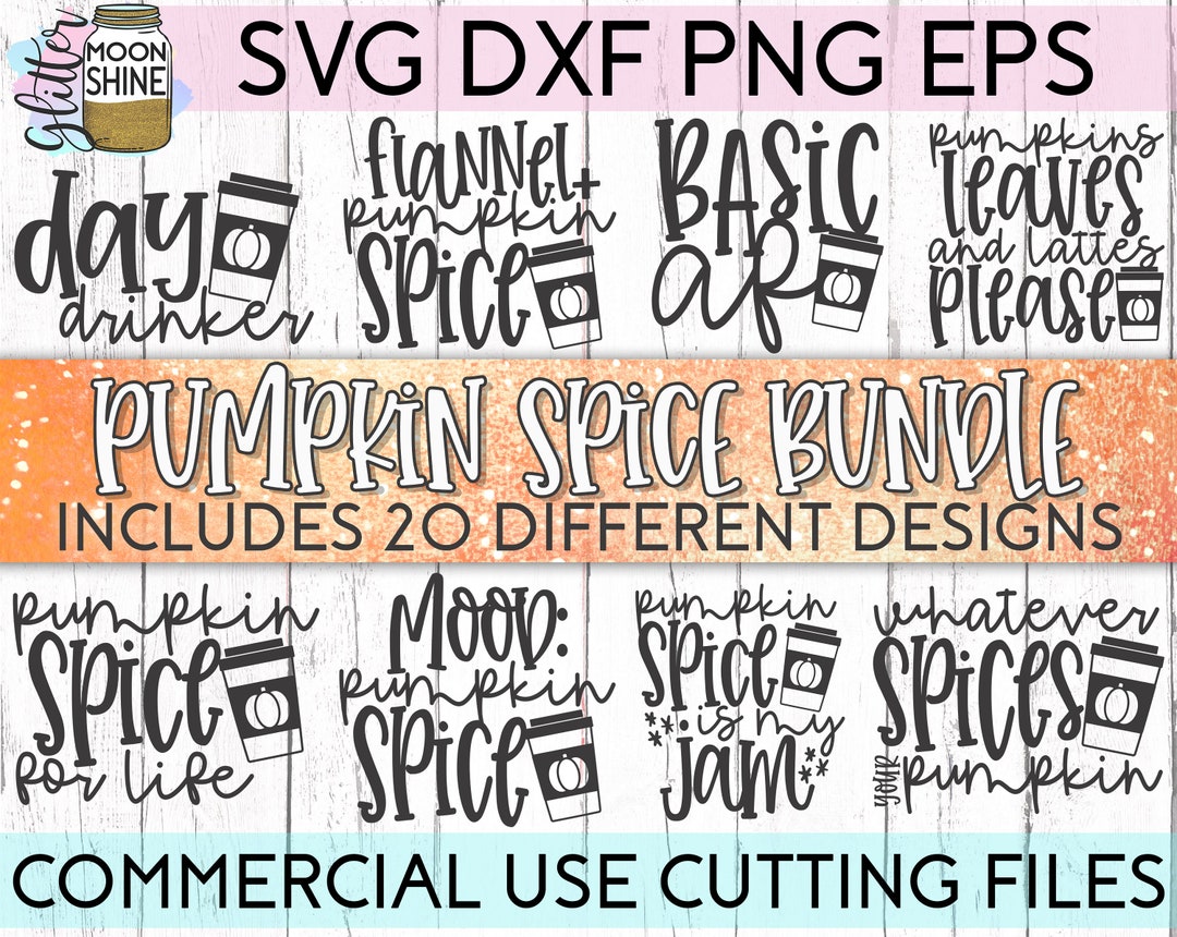 Pumpkin Spice Bundle of 20 Svg Eps Dxf Png Files for Cutting Machines ...