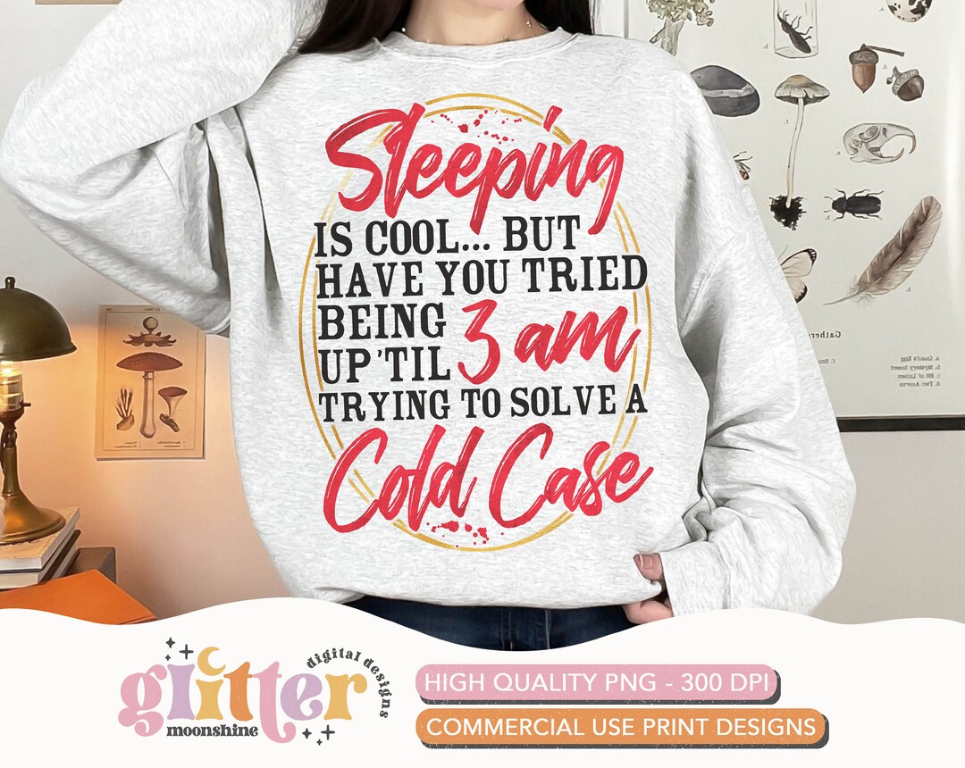 Sleeping is Cool Cold Case PNG Print File for Sublimation or Print ...