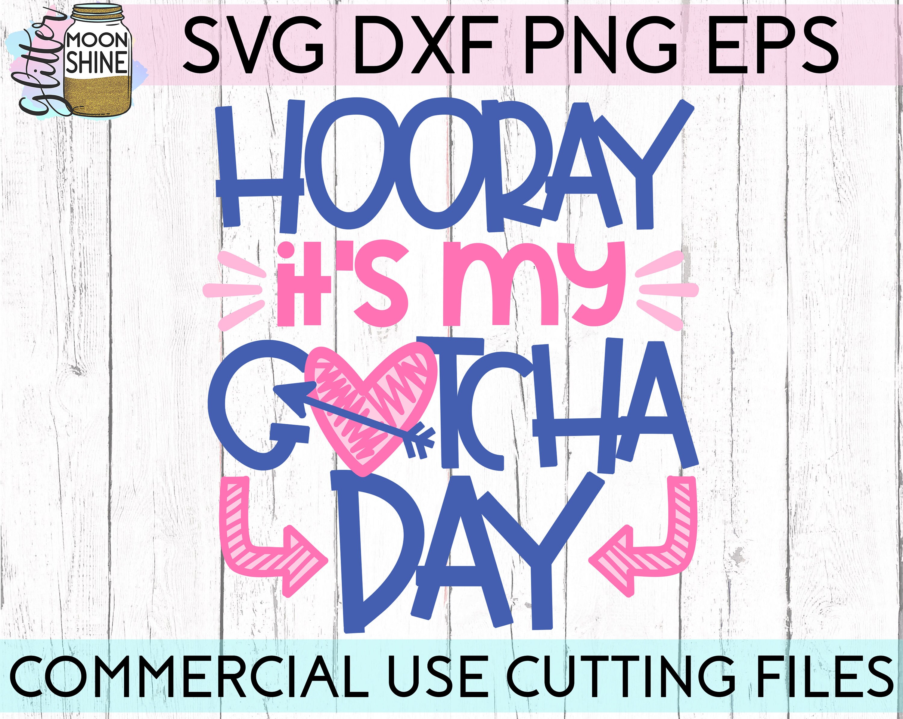 Hooray It's My Gotcha Day Adoption Svg Dxf Eps Png Files - Etsy