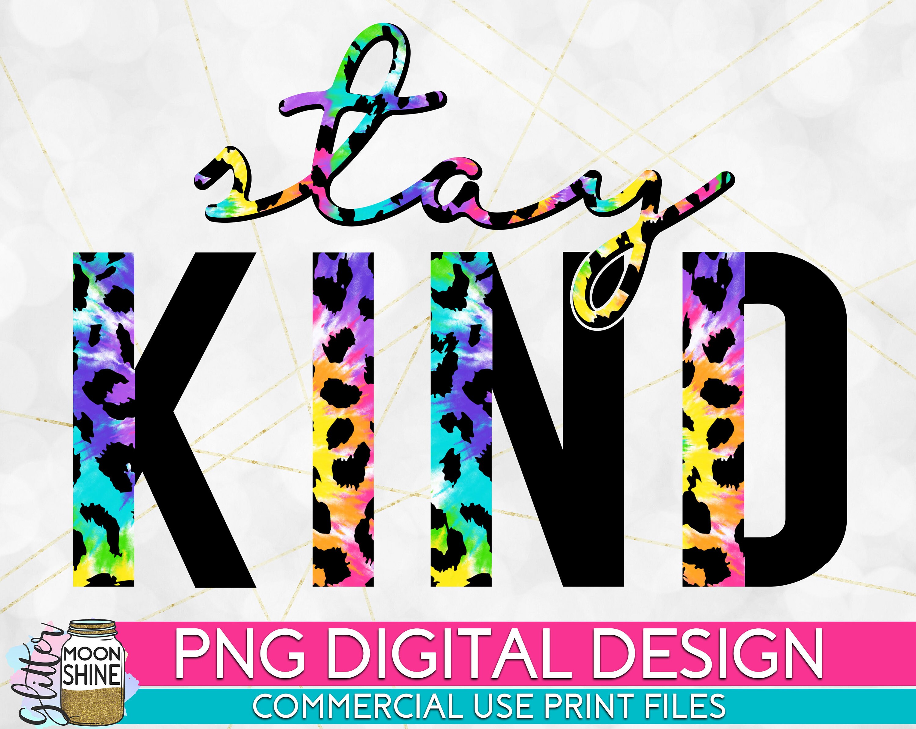 Stay Kind Half Leopard Tie Dye PNG Print File for Sublimation | Etsy