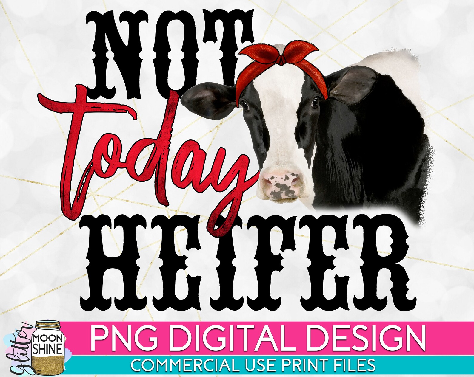 Not Today Heifer PNG Print File for Sublimation or Print - Etsy