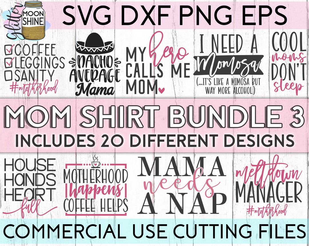 Mom Shirt Bundle of 20 #3 Svg Eps Dxf Png Files for Cutting Machines ...