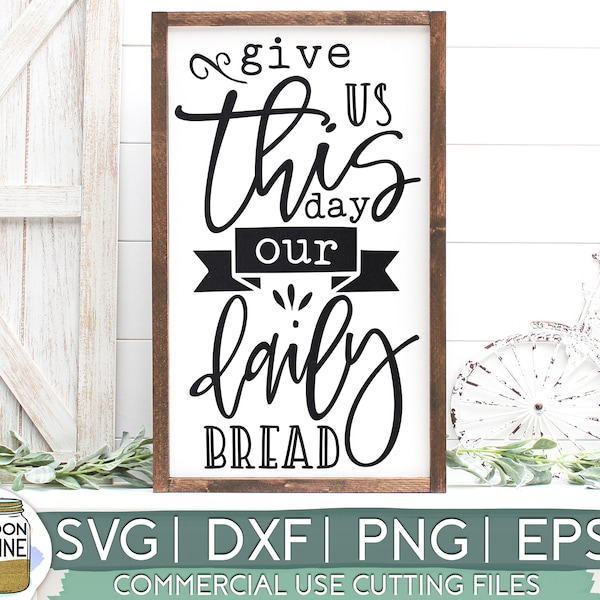 Give Us This Day Our Daily Bread Sign - Etsy
