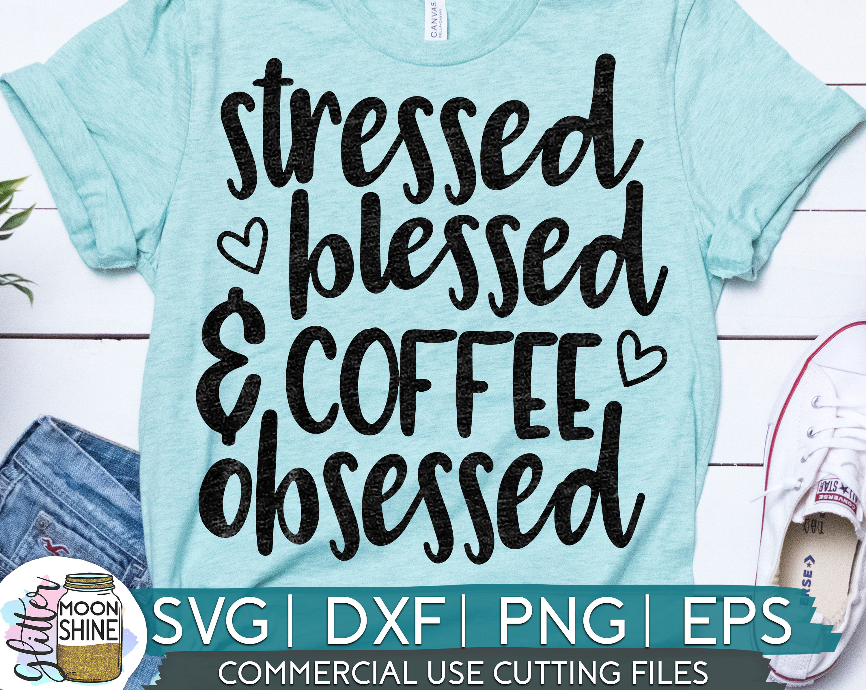 Stressed Blessed Coffee Obsessed Svg Eps Dxf Png Files for Cutting ...