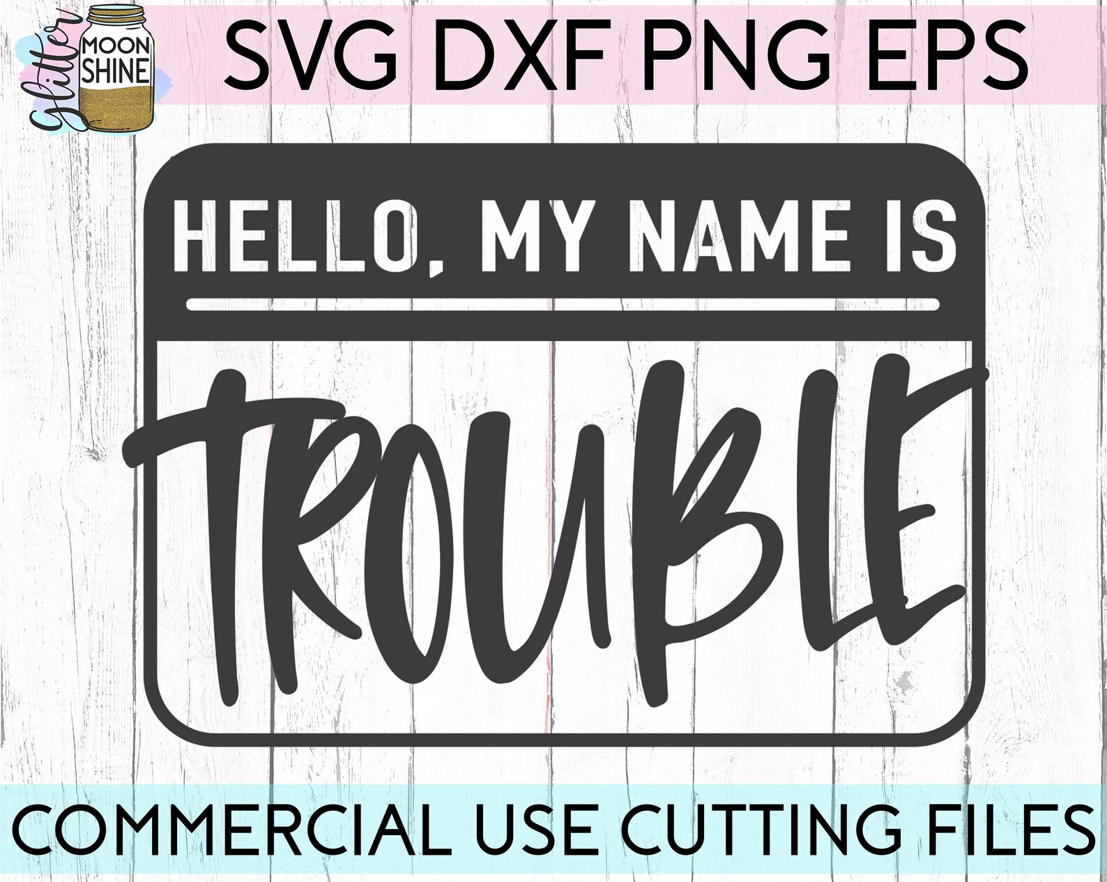 Hello My Name is Trouble Svg Eps Dxf Png Cutting Files for - Etsy
