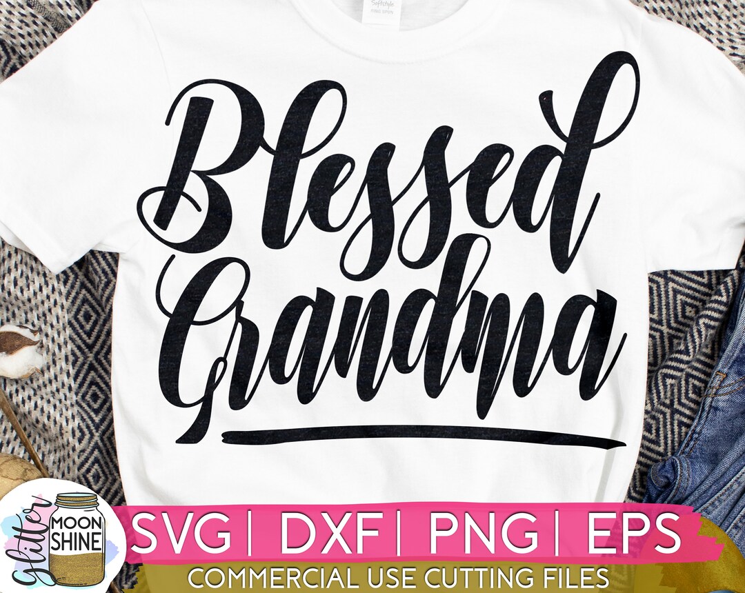 Blessed Grandma Svg Eps Dxf Png Files for Cutting Machines Cameo Cricut ...