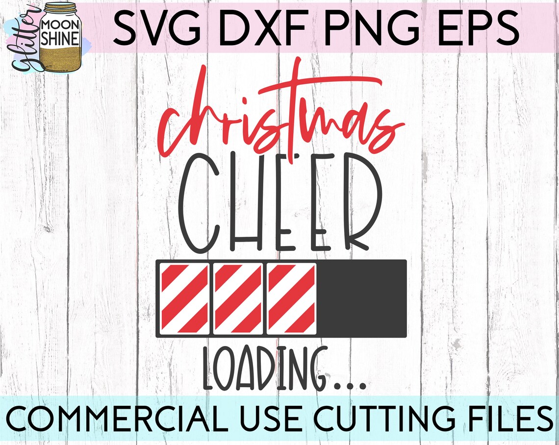 Christmas Cheer Loading Svg Eps Dxf Png Cutting Files for - Etsy