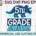 5th Grade-asaurus Svg Eps Png Cutting Files for Silhouette - Etsy