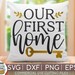 Our First Home Svg Eps Dxf Png Files for Cutting Machines Cameo Cricut ...