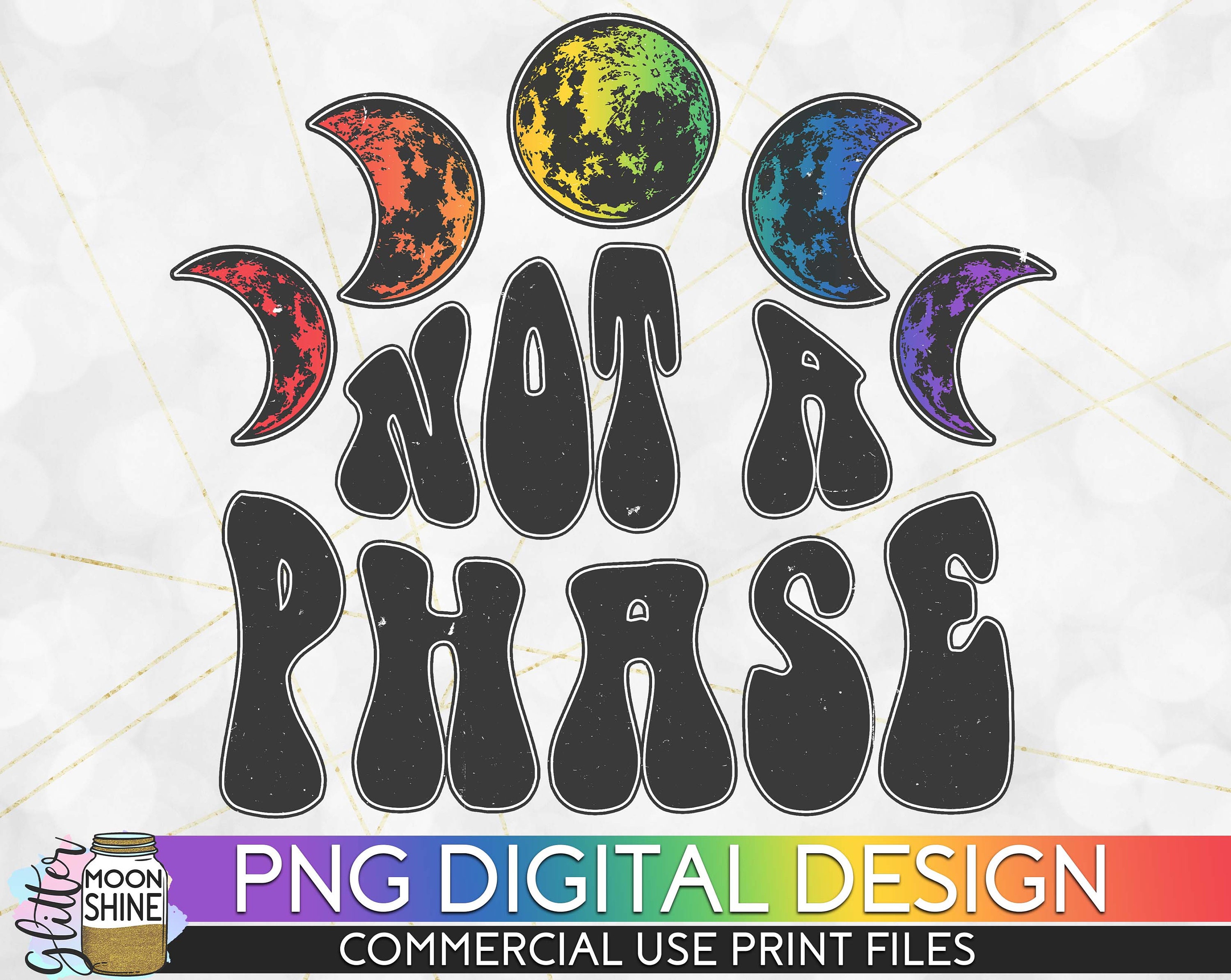 Not A Phase Pride Moon PNG Print File for Sublimation or - Etsy