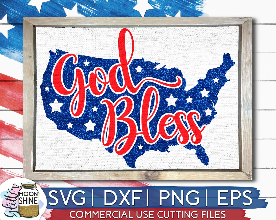 God Bless America Svg Dxf Eps Png Files For Cutting Machines Etsy