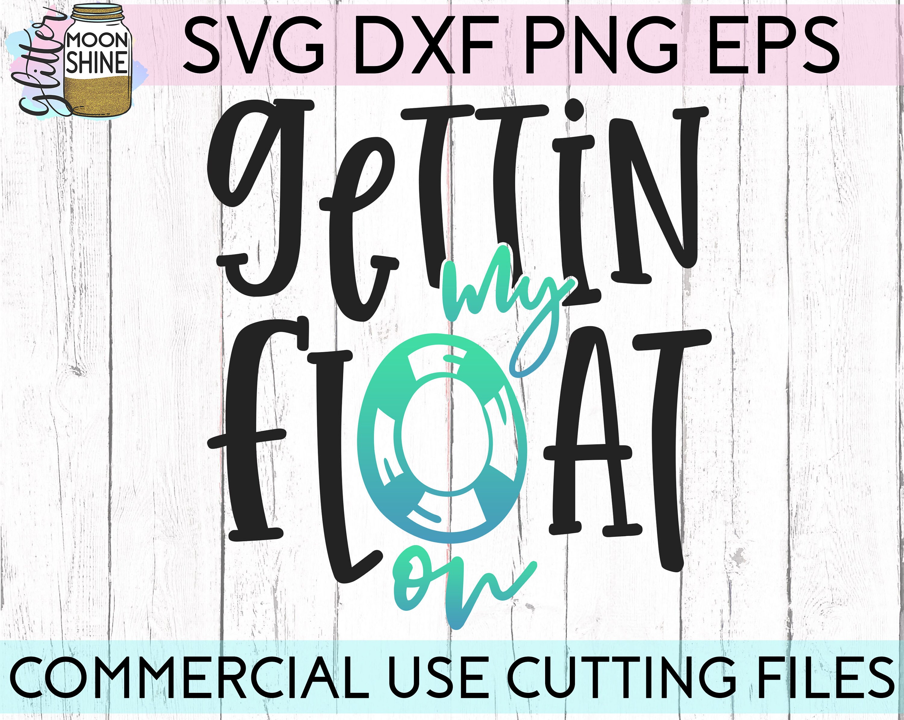 Gettin' My Float On svg dxf eps png Files for Cutting | Etsy