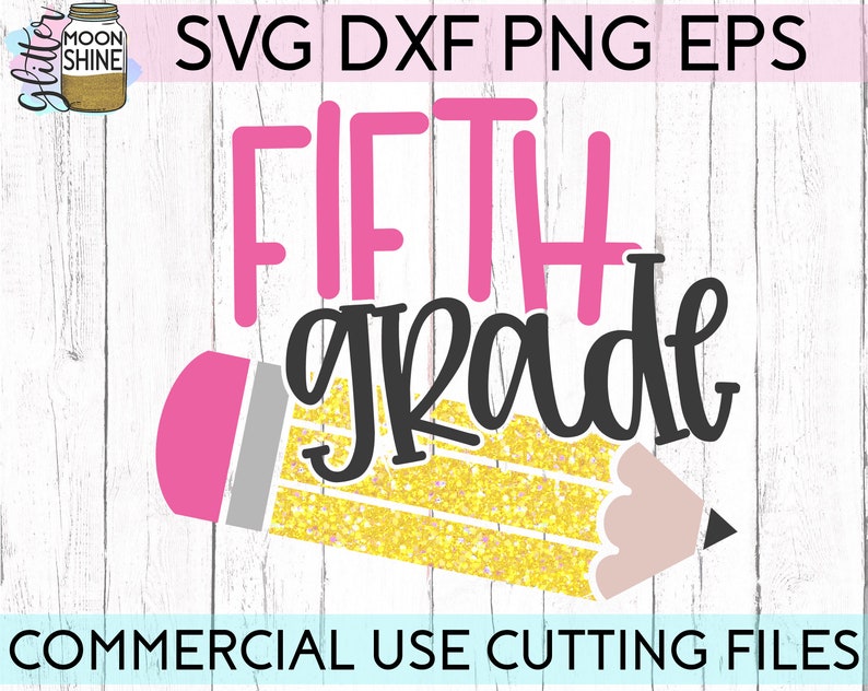 Fifth Grade Pencil Svg Eps Dxf Png Cutting Files for - Etsy