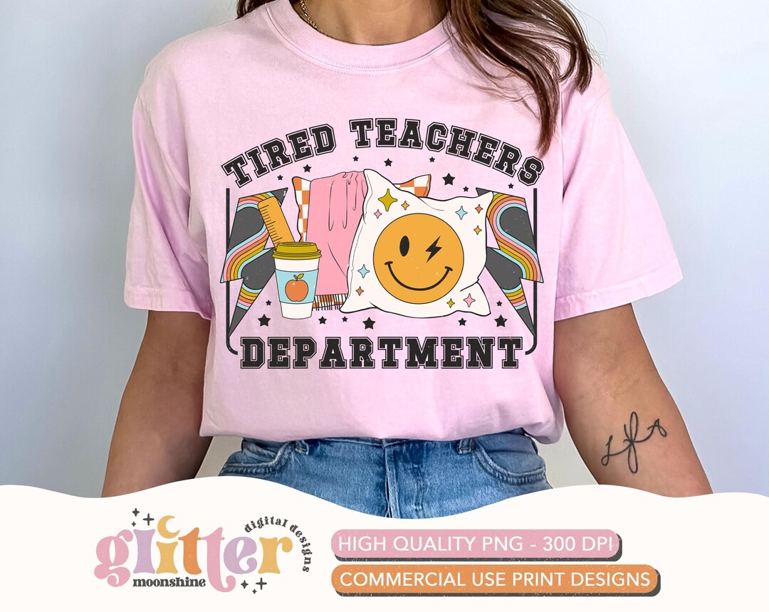 Tired Teachers Department Retro PNG Print File for Sublimation or Print ...