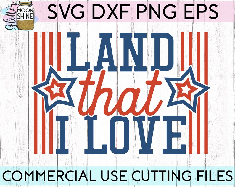 Land That I Love Svg Eps Dxf Png Files for Cutting Machines | Etsy