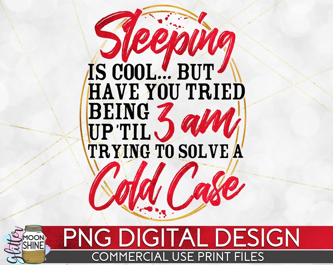 Sleeping is Cool Cold Case PNG Print File for Sublimation or Print ...