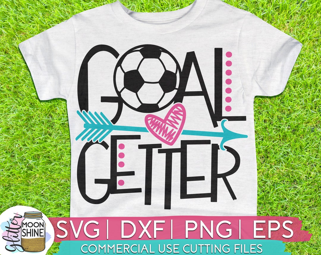Goal Getter Soccer Svg Eps Png Dxf Cutting Files for Silhouette Cameo ...