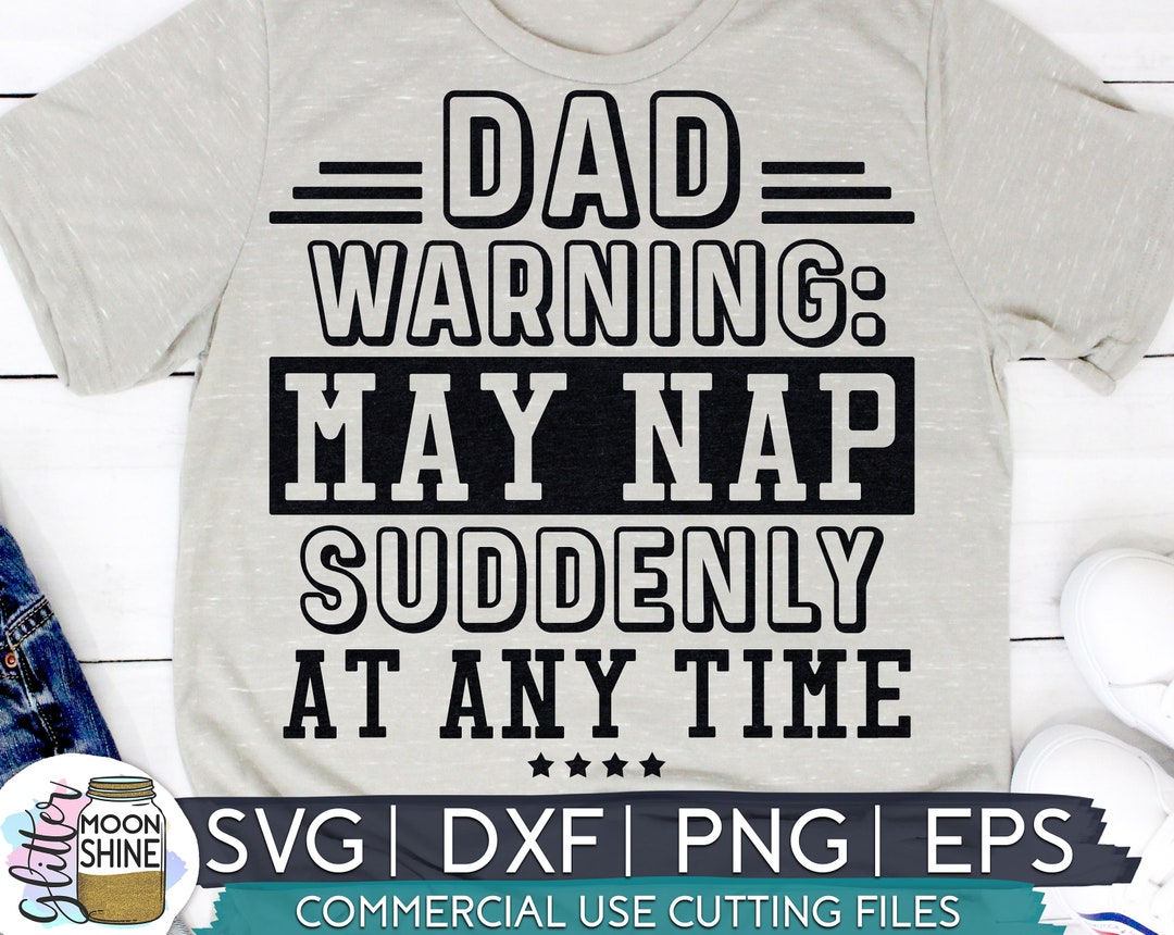 Dad Warning Nap Svg Eps Dxf Png Files for Cutting Machines Cameo Cricut ...