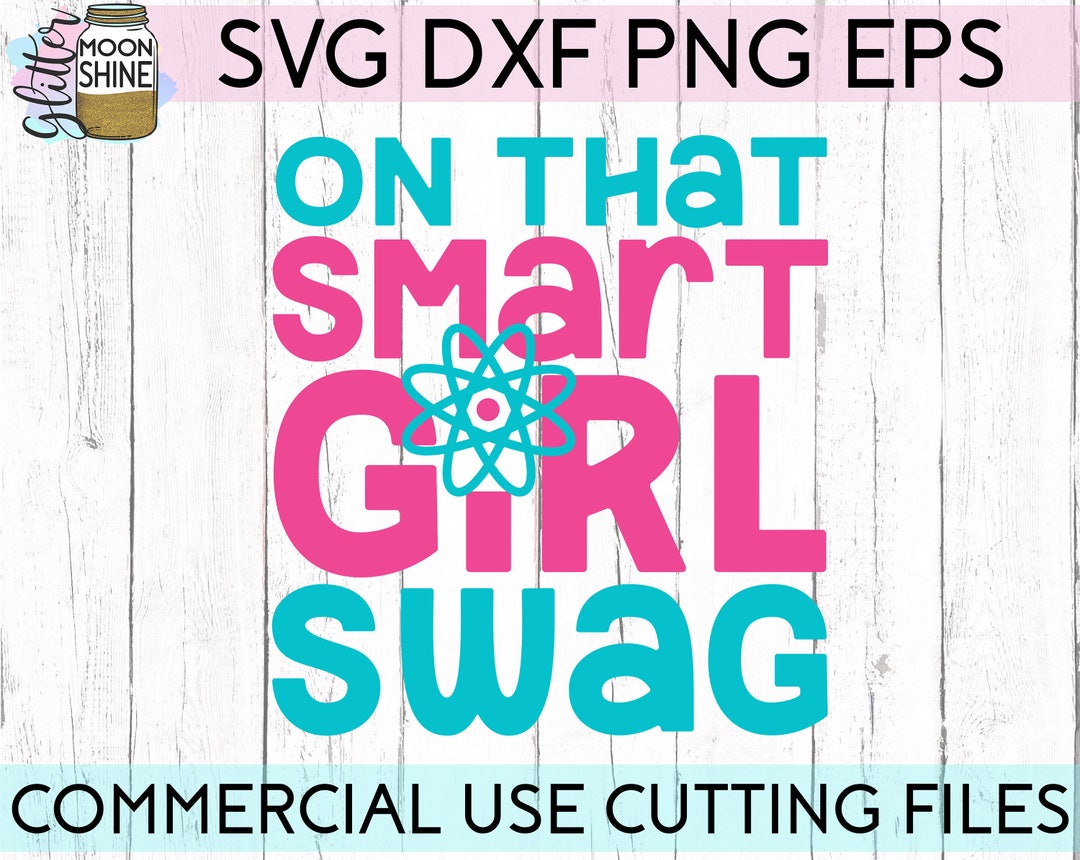 On That Smart Girl Swag Svg Dxf Png Eps Files for Cutting Machines ...