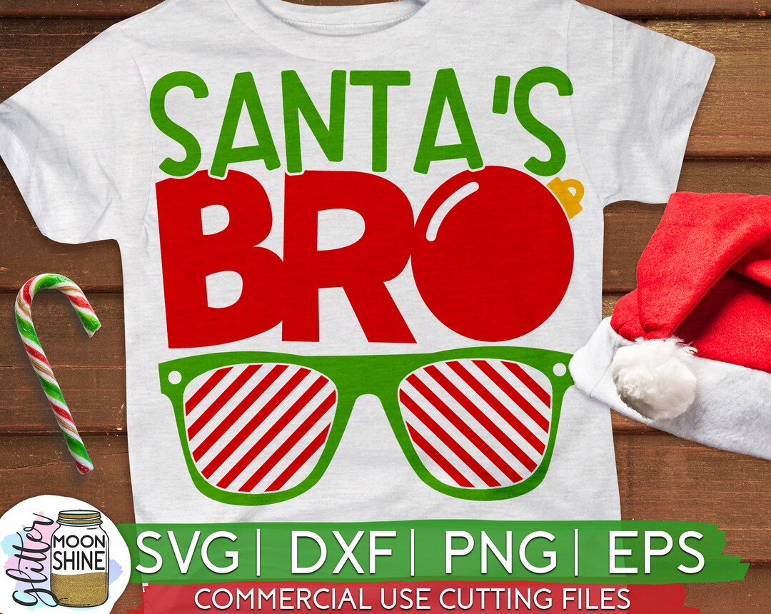 Santa's Bro Svg Eps Png Dxf Cutting Files for Silhouette Cameo Cricut ...