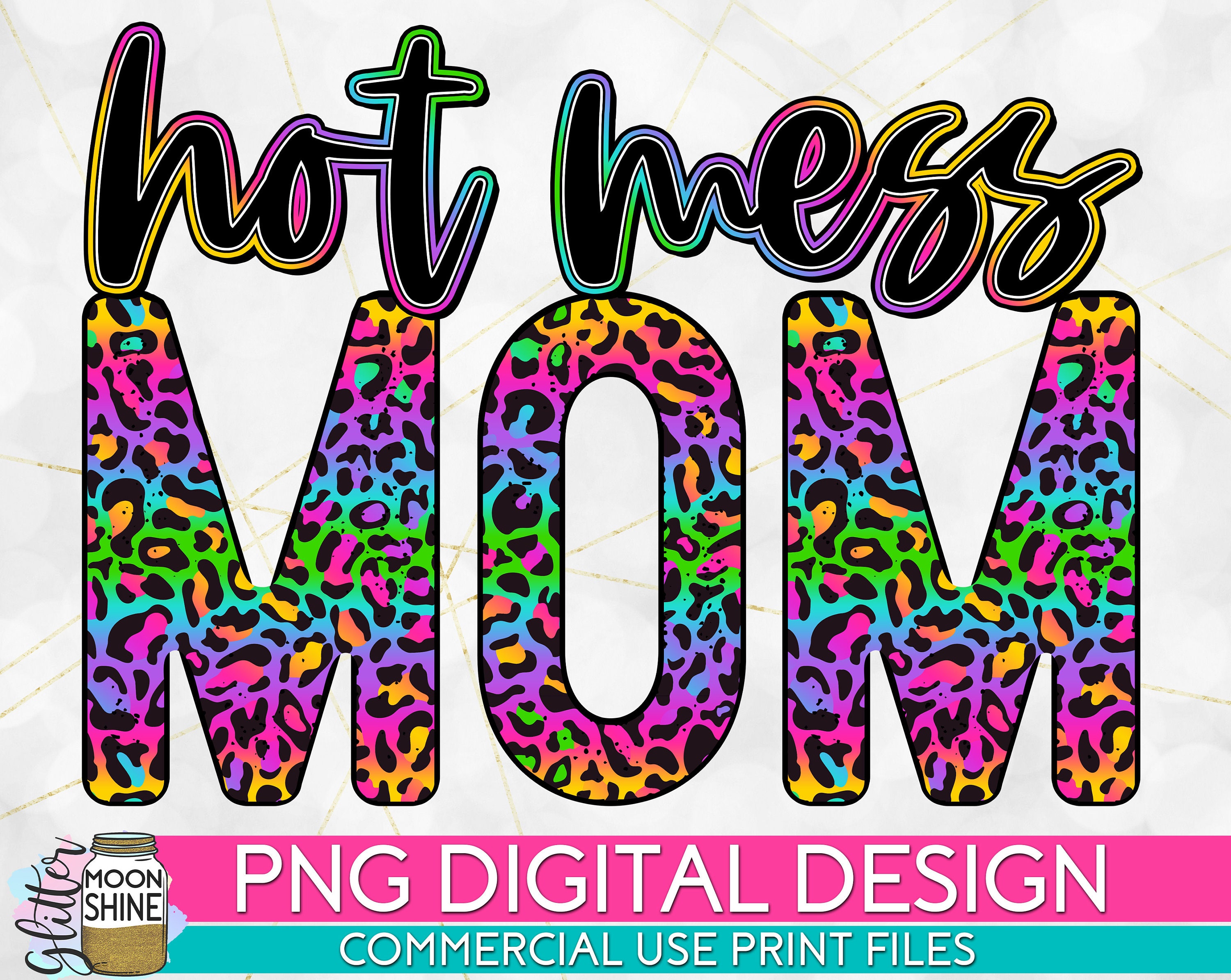Hot Mess Mom Rainbow Leopard PNG Print File for Sublimation or - Etsy
