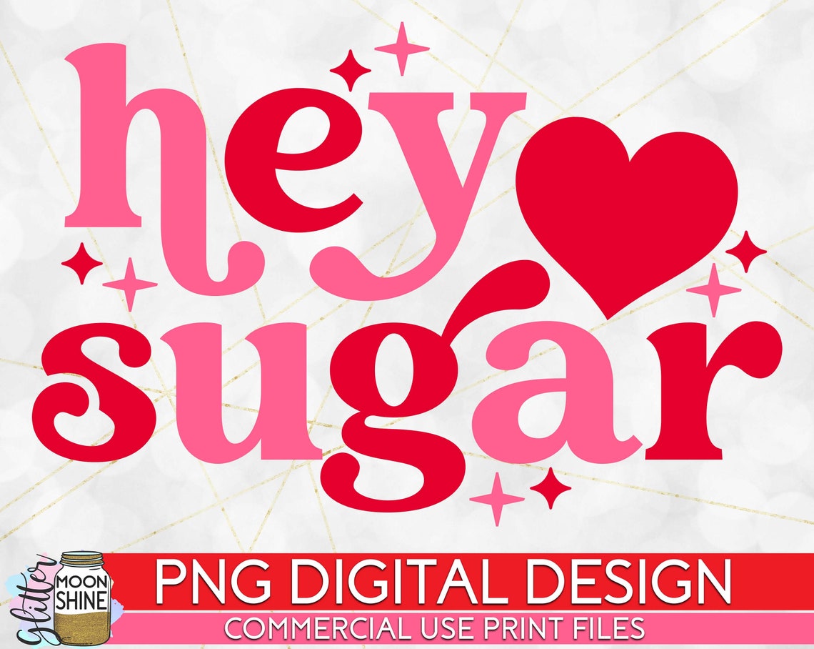 Hey Sugar Retro Sparkle PNG Print File for Sublimation or - Etsy