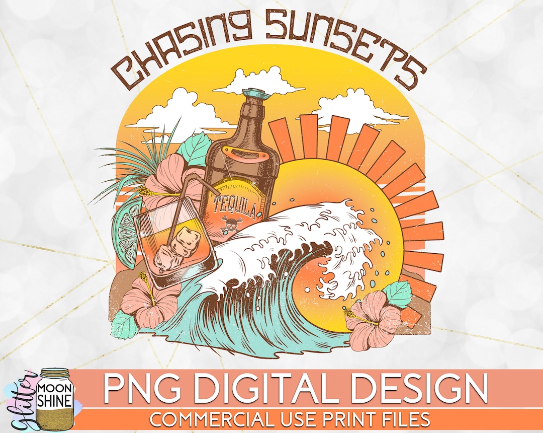 Chasing Sunsets Vintage PNG Print File for Sublimation or Print ...