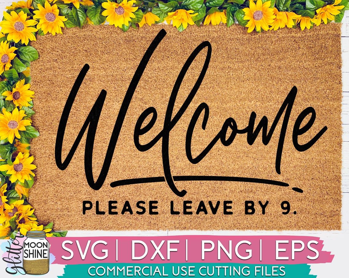 Welcome Please Leave by 9 Door Mat Svg Eps Dxf Png Files for | Etsy