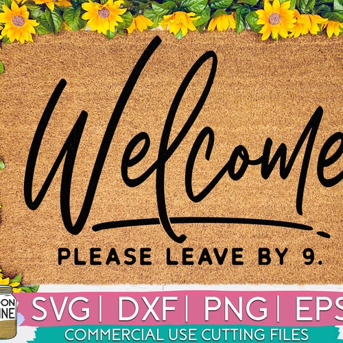 Welcome Please Leave by 9 Door Mat Svg Eps Dxf Png Files for - Etsy