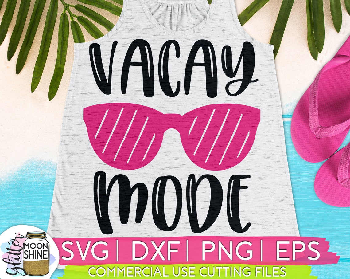 Vacay Mode Svg Dxf Eps Png Files for Cutting Machines Cameo | Etsy