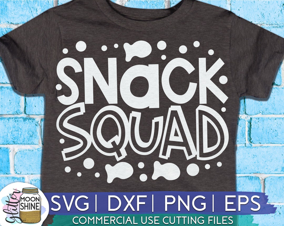Snack Squad Svg Eps Dxf Png Cutting Files for Silhouette Cameo Cricut ...