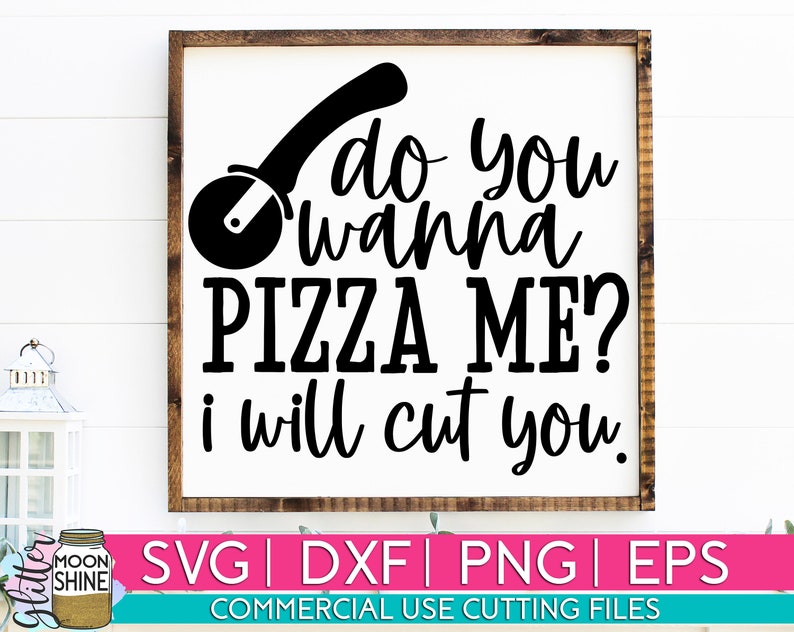 Do You Wanna Pizza Me Svg Eps Dxf Png Files for Cutting - Etsy