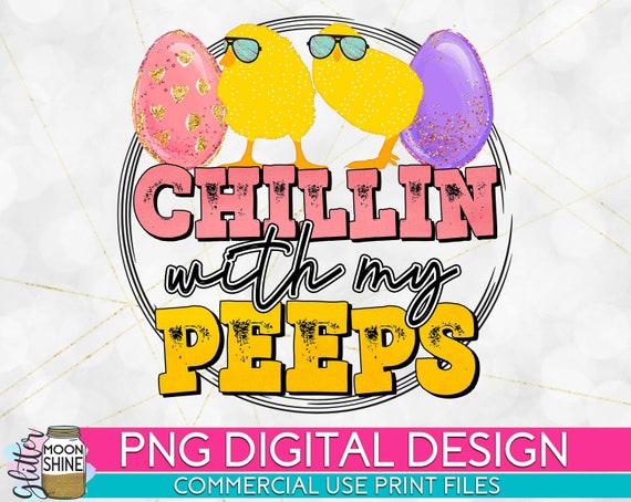 Chillin' With My Peeps Circle Frame PNG Print File for | Etsy