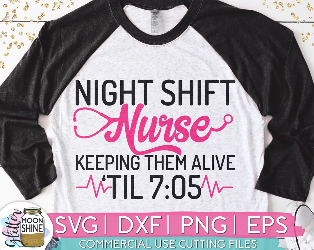 Night Shift Nurse Svg Eps Dxf Png Files for Cutting Machines Cameo ...