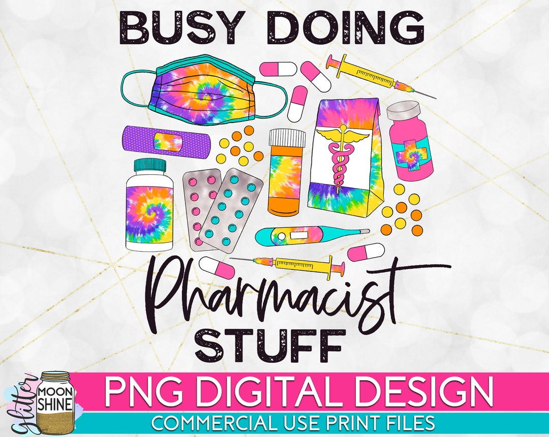 Busy Doing Pharmacist Stuff Tie Dye PNG Print File for Sublimation or ...