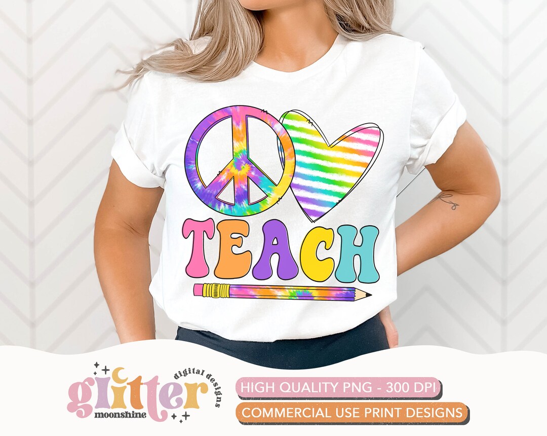 Peace Love Teach Tie Dye Pencil PNG Print File for Sublimation or Print ...