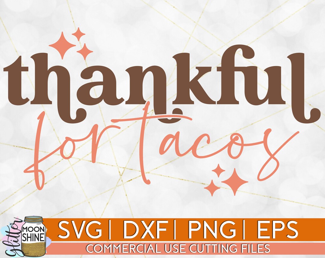 Thankful for Tacos Retro Svg Dxf Eps Png Cutting Files for Cameo Cricut ...