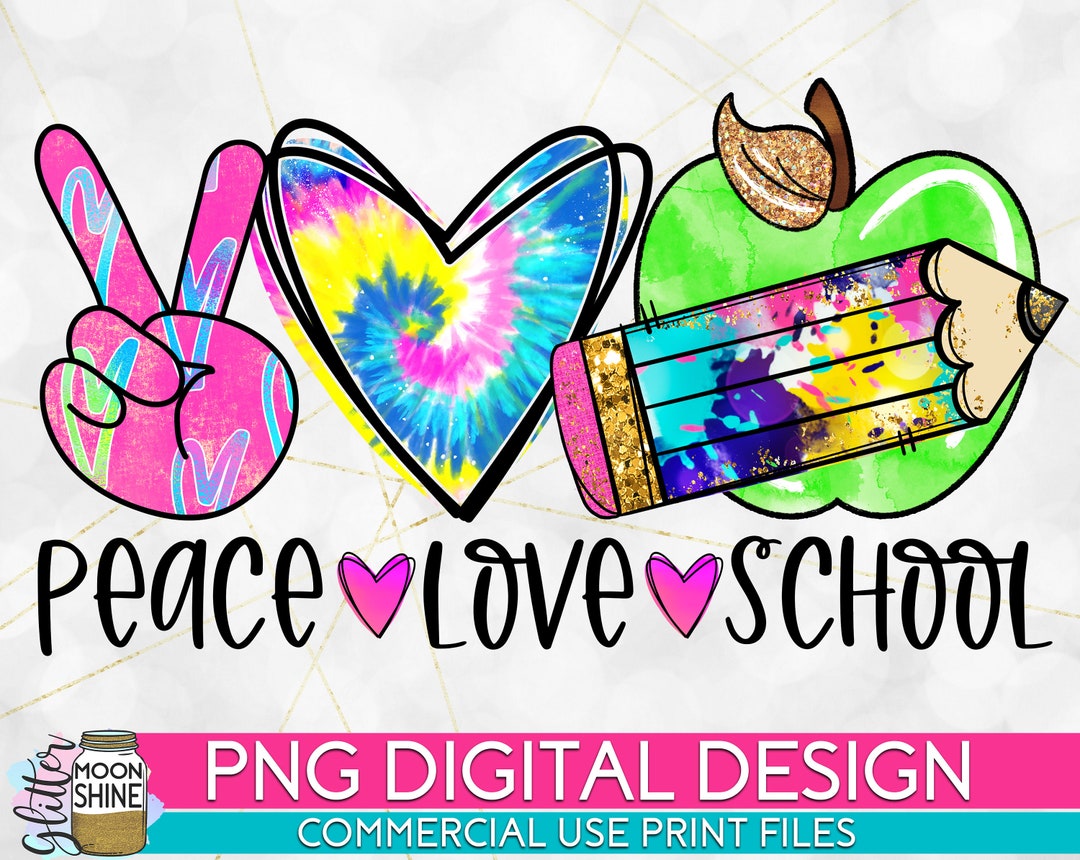 Peace Love School Colorful Tie Dye PNG Print File for Sublimation or ...