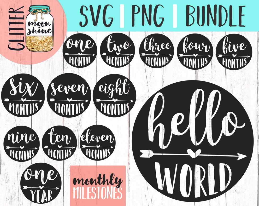 Hello World Monthly Baby Milestones Bundle Svg and Png Files for ...