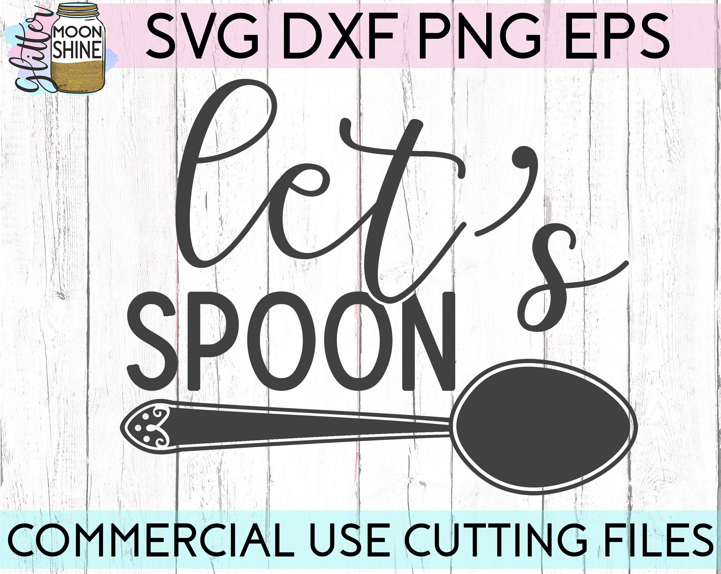 Let's Spoon Svg Eps Dxf Png Files for Cutting Machines - Etsy Singapore